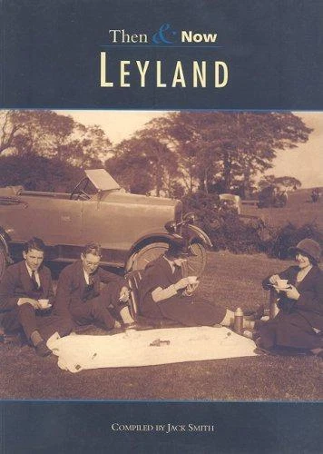LEYLAND THEN & Now (Then and Now), Smith, Jack, Good Condition, ISBN ...