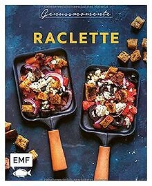 GENUSSMOMENTE: RACLETTE: RAFFINIERTE Rezepte mit Gemü... | Livre | état ...