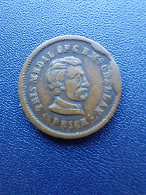 RAREST GEN, GEORGE BRITIAN Mc CLELLAN. (BRASS) KNOWN TO EXIST. 5 TO 8 ...