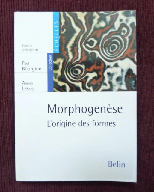 &MORPHOGENÈSE - L'ORIGINE des formes" Paul Bourgine & Annick Lesne EUR ...