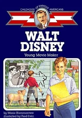 WALT DISNEY: YOUNG Movie Maker (Childhood of Famous Americans ...