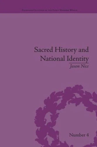 SACRED HISTORY AND National Identity: Comparisons Between Early Modern ...
