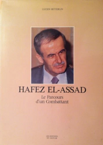 Hafez El Assad Le Parcours Dun Combattant Les Arabes Eur 1629 Picclick Fr
