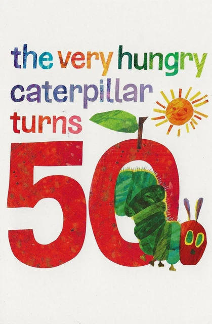 CARTOLINA ERIC CARLE ""Very Hungry Bruco Turns 50" 2018 Private Coll ...