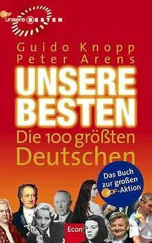 UNSERE BESTEN. DIE 100 größten Deutschen von Guido ... | Buch | Zustand sehr gut EUR 4,66 ...