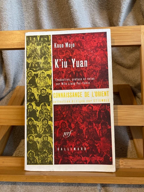 KOUO MOJO K'IU Yuan traduction Liang Pai-Tchin Gallimard Nrf 1957 EUR ...