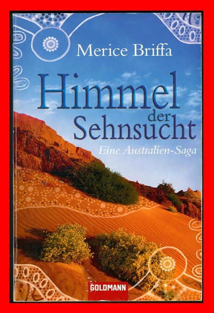 HIMMEL DER SEHNSUCHT, Merice Briffa, Eine Australien-Saga, Goldmann ...