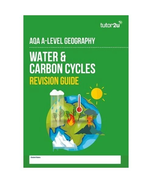 AQA A LEVEL Geography WATER AND CARBON CYCLES Revision Guide: ideal for ...