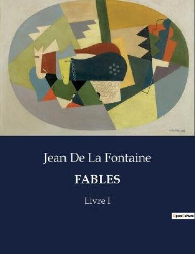 FABLES: LIVRE I [French] by La Fontaine, Jean De EUR 23,32 - PicClick FR
