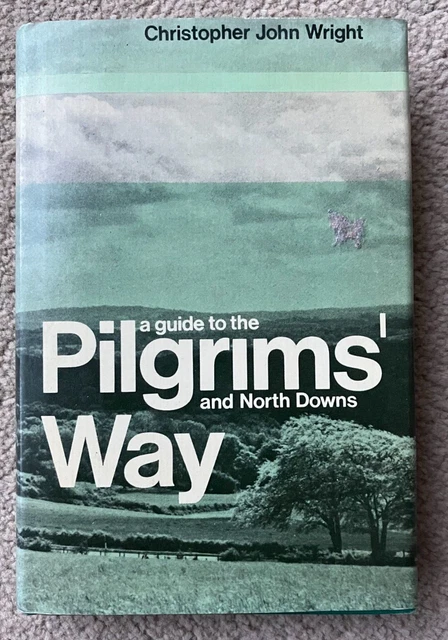 A GUIDE TO the Pilgrims Way and North Downs by Christopher John Wright ...