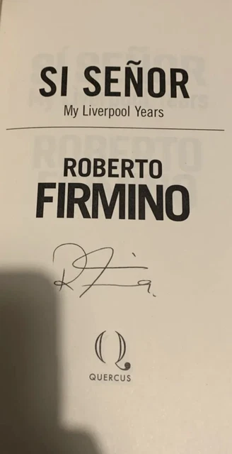 ROBERTO FIRMINO SIGNED Book, “Si Senor” My Liverpool Years. Liverpool FC £29.99 - PicClick UK