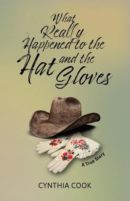 WHAT REALLY HAPPENED To The Hat and The Gloves by Cynthia Cook ...