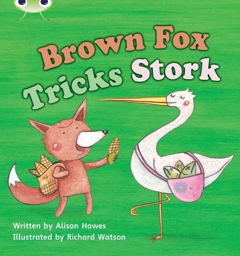 ALISON HAWES BUG Club Phonics - Phase 3 Unit 10: Brown Fox Tricks Stork ...