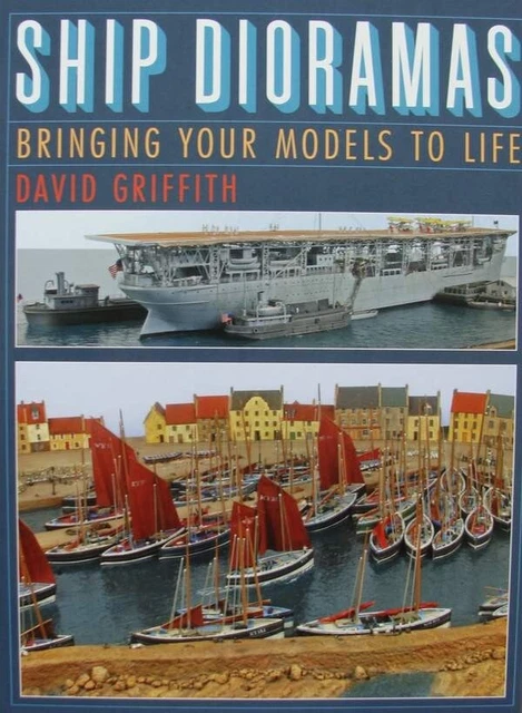 LIVRE/BOOK : SHIP Dioramas - Bringing Your Models to Life (Modèles de ...