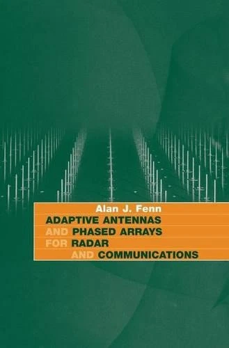 ALAN J. FENN Adaptive Antennas and Phased Arrays for Radar and ...