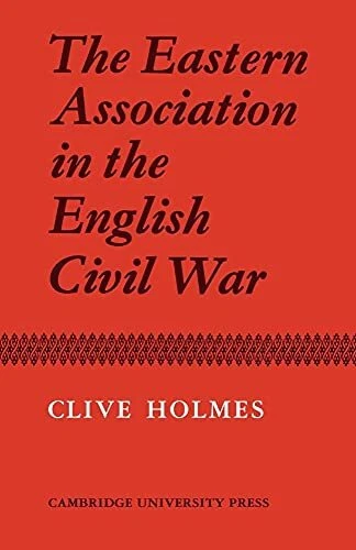 THE EASTERN ASSOCIATION in the English Civil War Clive Holmes New Book ...