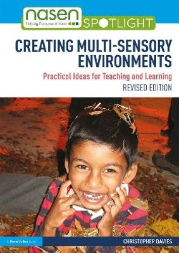 CREATING MULTI-SENSORY ENVIRONMENTS: Practical Ideas for Teaching and Learning £27.76 - PicClick UK