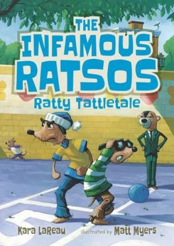 THE INFAMOUS RATSOS: Ratty Tattletale by Lareau, Kara [Paperback] $392. ...