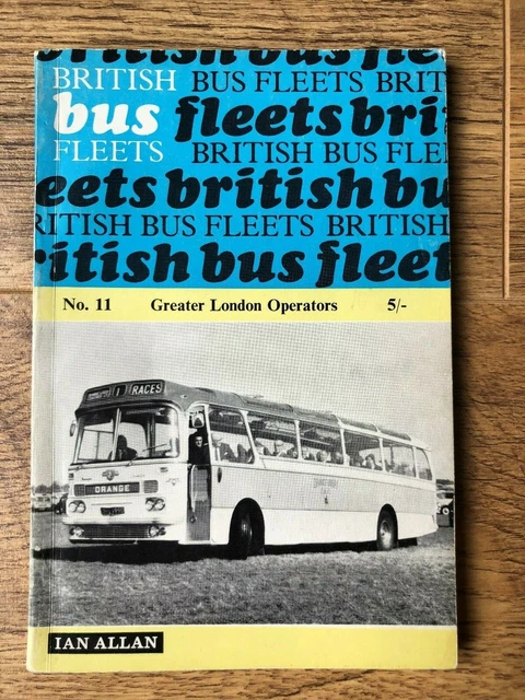 BRITISH BUS FLEETS No. 11 Greater London Operators - Ian Allan-P/B-£3. ...