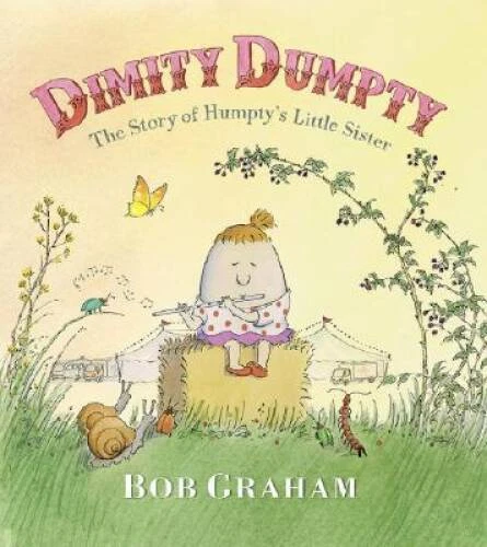 DIMITY DUMPTY: THE Story of Humptys Little Sister - Hardcover - GOOD $5 ...