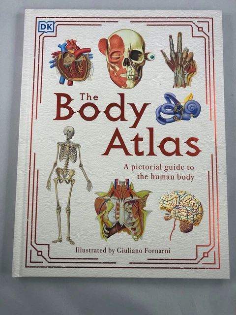THE BODY ATLAS A Pictorial Guide to the Human Body by DK 9780241412770 ...