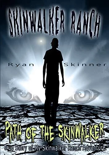 SKINWALKER RANCH: PATH of the Skinwalker Ryan Skinner New Book ...
