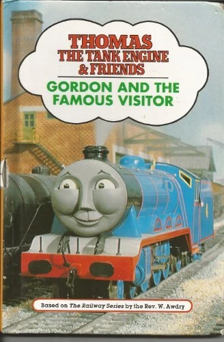 GORDON AND THE Famous Visitor (Thomas the Tank Engine & Friends) by ...