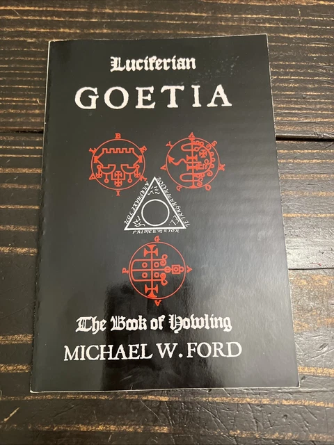 LUCIFERIAN GOETIA: THE Book Of Howling; Michael W. Ford Softcover ...