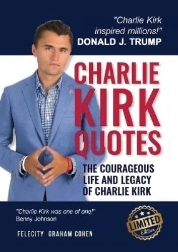 COHEN FELICITY GRAHAM Charlie Kirk Quotes (US IMPORT) BOOK NEW $38.87 ...