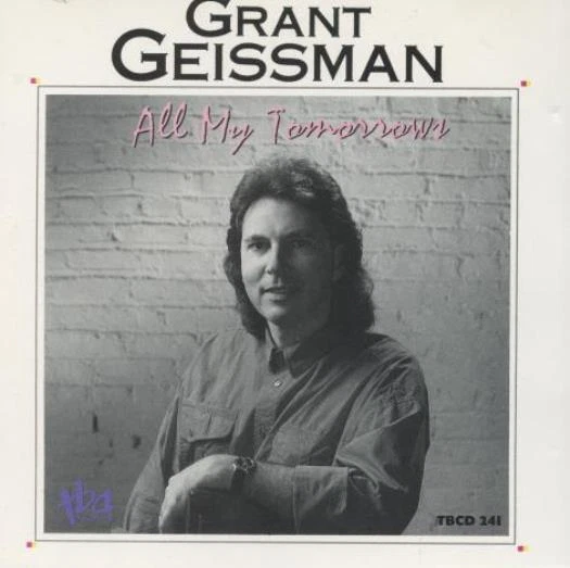 GRANT GEISSMAN : All My Tomorrows MUSIC AUDIO CD blues jazz fusion ...