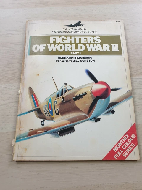 ILLUSTRATED INTERNATIONAL AIRCRAFT Guide Fighters of World War II Part ...
