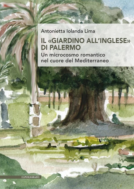 ANTONIETTA IOLA IL «giardino all’inglese» di Palermo. Un microcosmo ...