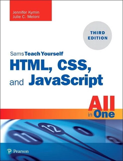 HTML, CSS, AND JavaScript All in One: Covering HTML5, CSS3, and ES6, Sams Teach $89.52 - PicClick AU