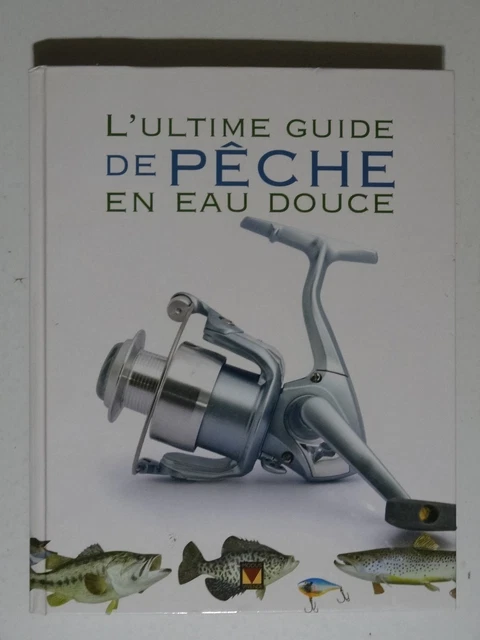 L'ULTIME GUIDE DE pêche en eau douce, les publications Modus Vivendi inc. 2010 EUR 10,00 ...
