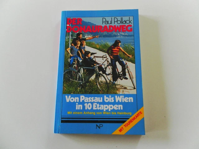 DER DONAURADWEG. VON Passau bis Wien in 10 Etappen von Paul Pollack EUR ...