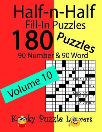 KOOKY PUZZLE LOVERS Half-n-Half Fill-In Puzzles, Volume 10 (Tascabile ...