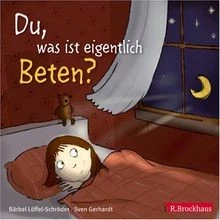 DU, WAS IST eigentlich beten? de Bärbel Löffel-Schröder | Livre | état ...