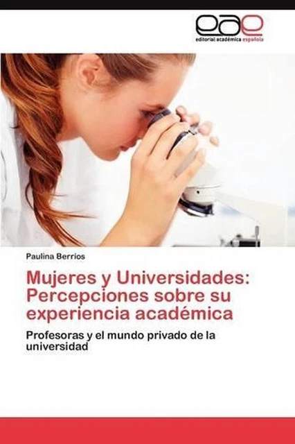 MUJERES Y UNIVERSIDADES: Percepciones sobre su experiencia acad?mica by Berrios EUR 69,41 ...
