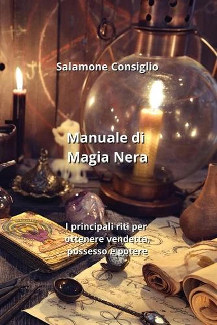 MANUALE DI MAGIA Nera: I principali riti per ottenere vendetta ...