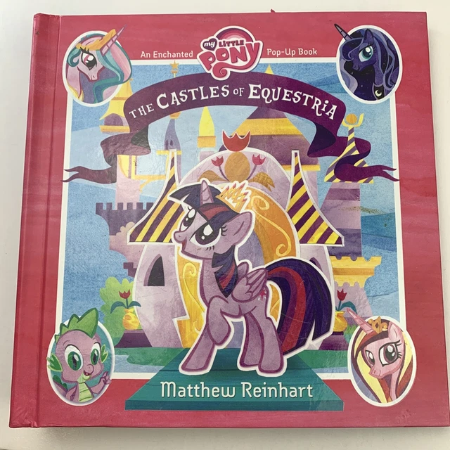MY LITTLE PONY Castles Of Equestria Pop-up Book Matthew Reinhart $5.59 ...