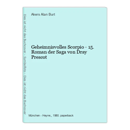GEHEIMNISVOLLES SCORPIO - 15.Roman der Saga von Dray Prescot Alan Burt ...