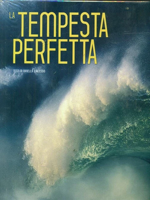 LA TEMPESTA PERFETTA Fotografia D'alessio, Ornella White Star 2010- EUR ...
