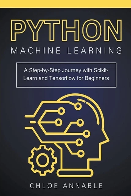 PYTHON MACHINE LEARNING: A Step-by-Step Journey with Scikit-Learn and ...