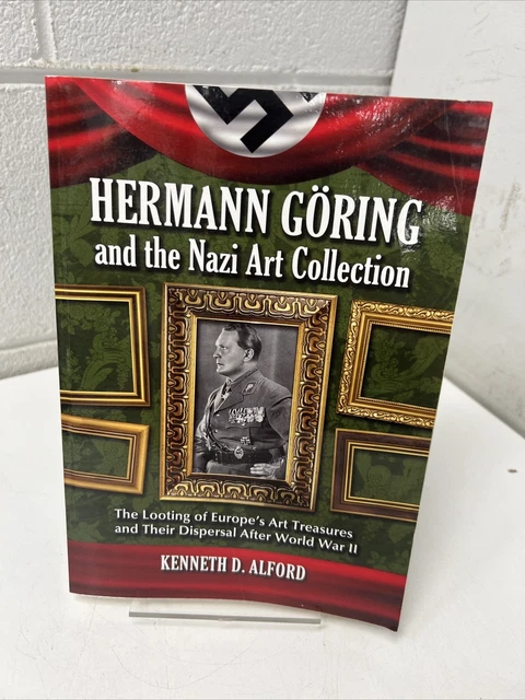 VINTAGE BOOK HERMANN Goring And The Nazi Art Collection Alford Ww2 War ...