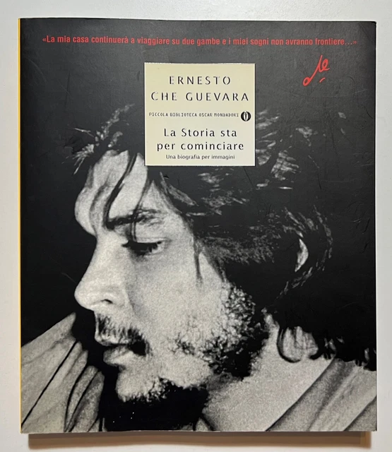 E. CHE GUEVARA - La Storia sta per cominciare: Una Biografia per ...