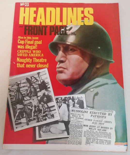 MAGAZINE - HEADLINES Magazine 1973 Issue #23 Mussolini Executed Cup ...