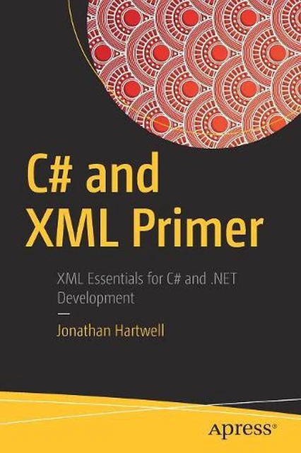 C# AND XML Primer by Jonathan Hartwell (English) Paperback Book £52.49 - PicClick UK