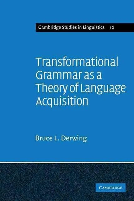 TRANSFORMATIONAL GRAMMAR AS a Theory of Language Acquisition: A Study ...