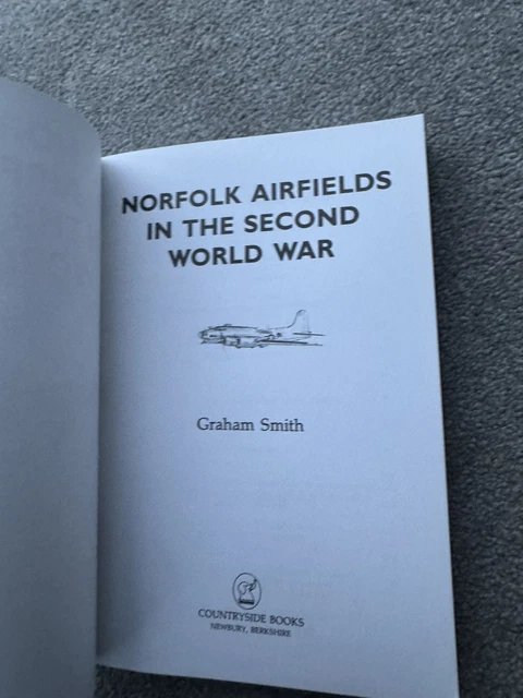 NORFOLK AIRFIELDS OF the Second World War. Graham Smith. 2007. £5.44 ...