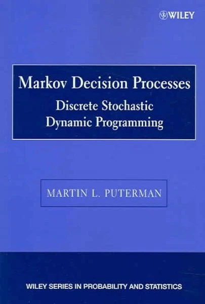 MARKOV DECISION PROCESSES : Discrete Stochastic Dynamic Programming ...